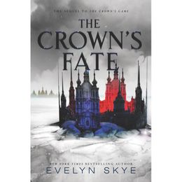 Crown's Game - The Crown's Fate - Evelyn Skye, Kartoniert (TB)