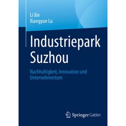 Springer Nature Industriepark Suzhou - Li Xie, Xiangyun Lu, Kartoniert (TB)