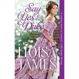 Say Yes to the Duke - Eloisa James, Kartoniert (TB)