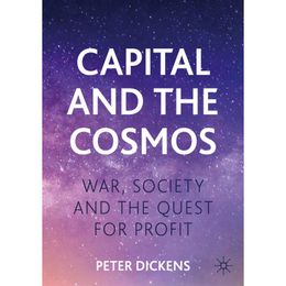Capital and the Cosmos - Peter Dickens, Kartoniert (TB)