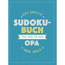 Das große Sudoku-Buch für den besten Opa der Welt, Kartoniert (TB)