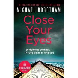 SPHERE Close Your Eyes - Michael Robotham, Kartoniert (TB)