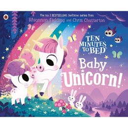 Ten Minutes to Bed: Baby Unicorn - Rhiannon Fielding, Kartoniert (TB)