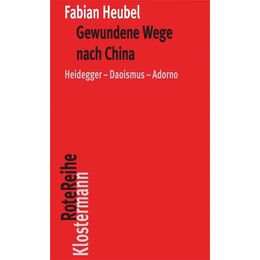 Klostermann Gewundene Wege nach China - Fabian Heubel, Kartoniert (TB)