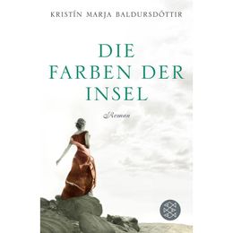 Die Farben der Insel - Kristín Marja Baldursdóttir, Taschenbuch