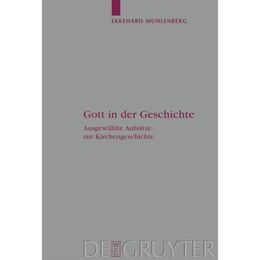 De Gruyter Gott in der Geschichte - Ekkehard Mühlenberg, Gebunden