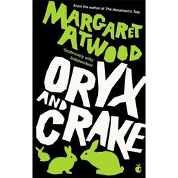 Oryx & Crake - Margaret Atwood, Kartoniert (TB)