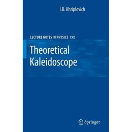 Theoretical Kaleidoscope - I.B. Khriplovich, Kartoniert (TB)