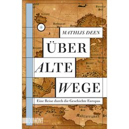 Über alte Wege - Mathijs Deen, Taschenbuch