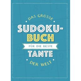 Das große Sudoku-Buch für die beste Tante der Welt, Kartoniert (TB)