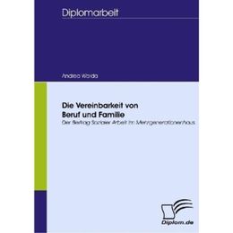 Diplomica / Die Vereinbarkeit von Beruf und Familie - Andrea Warda, Kartoniert (TB)