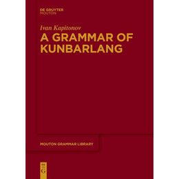 De Gruyter A Grammar of Kunbarlang - Ivan Kapitonov, Kartoniert (TB)