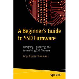 A Beginner's Guide to SSD Firmware - Gopi Kuppan Thirumalai, Kartoniert (TB)