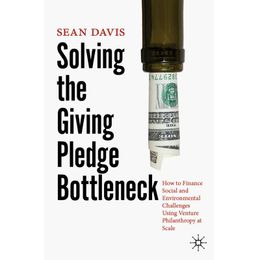Springer International Publishing Solving the Giving Pledge Bottleneck - Sean Davis, Kartoniert (TB)