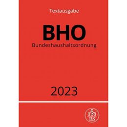 Bundeshaushaltsordnung - BHO 2023 - Ronny Studier, Kartoniert (TB)