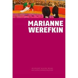 Marianne Werefkin - Roman Ziegelgänsberger, Gebunden