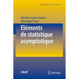 Eléments de statistique asymptotique - Valentine Genon-Catalot, Dominique Picard, Kartoniert (TB)