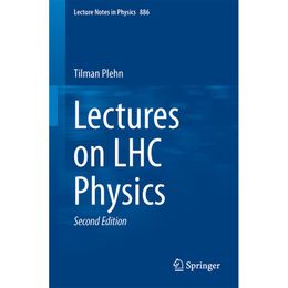 Springer International Publishing Lectures on LHC Physics - Tilman Plehn, Kartoniert (TB)