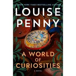 A World of Curiosities - Louise Penny, Gebunden