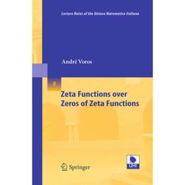 Springer Berlin Heidelberg Zeta Functions over Zeros of Zeta Functions - André Voros, Kartoniert (TB)