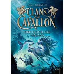 arena Der Fluch des Ozeans / Clans von Cavallon Bd.2 - Kim Forester, Gebunden