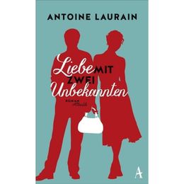 Liebe mit zwei Unbekannten - Antoine Laurain, Gebunden