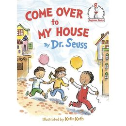 Penguin Random House Come Over to My House - Dr. Seuss, Gebunden