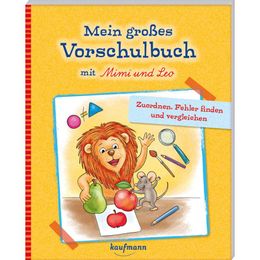 Kaufmann Mein großes Vorschulbuch mit Mimi & Leo - Kristin Lückel, Kartoniert (TB)