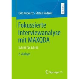 Springer Fachmedien Wiesbaden Fokussierte Interviewanalyse mit MAXQDA - Udo Kuckartz, Stefan Rädiker, Kartoniert (TB)