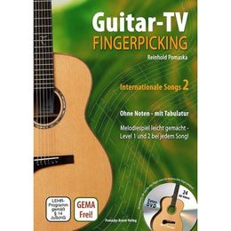Guitar-TV: Fingerpicking - Internationale Songs 2 (mit DVD), m. 1 DVD-ROM.Tl.2 - Reinhold Pomaska, Geheftet