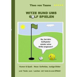 Books on Demand Witze rund ums Golf spielen - Theo von Taane, Kartoniert (TB)