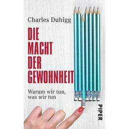 PIPER Die Macht der Gewohnheit - Charles Duhigg, Taschenbuch