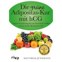 Riva Verlag Die grüne Adipositas-Kur mit hCG - Matthias Jünemann, Kartoniert (TB)
