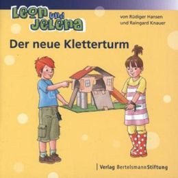 Leon und Jelena - Der neue Kletterturm - Rüdiger Hansen, Raingard Knauer, Kartoniert (TB)