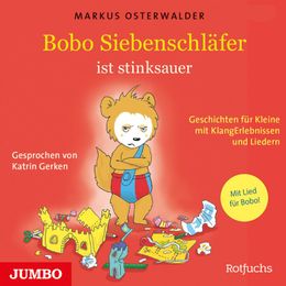 Bobo Siebenschläfer ist stinksauer. Geschichten für ganz Kleine mit KlangErlebnissen und Musik,Audio-CD - Markus Osterwalder (Hörbuch)