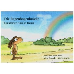 Books on Demand Die Regenbogenbrücke - Celina Del Amo, Kartoniert (TB)