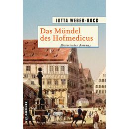 Das Mündel des Hofmedicus - Jutta Weber-Bock, Kartoniert (TB)