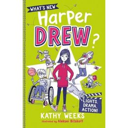 What's New, Harper Drew?: Lights, Drama, Action! - Kathy Weeks, Kartoniert (TB)