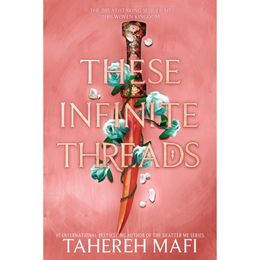 These Infinite Threads - Tahereh Mafi, Kartoniert (TB)