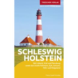 Trescher Verlag TRESCHER Reiseführer Schleswig-Holstein - Franz-Josef Krücker, Kartoniert (TB)