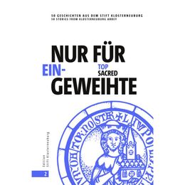 Nur für Eingeweihte Top Sacred - Edition Stift Klosterneuburg, Kartoniert (TB)