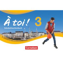 Cornelsen À toi ! - Vier- und fünfbändige Ausgabe 2012 - Band 3, Kartoniert (TB)
