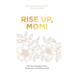 Rise up, Mom! - Emily Jensen, Laura Wifler, Gebunden