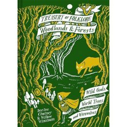 Abrams & Chronicle Books Treasury of Folklore: Woodlands and Forests - Dee Dee Chainey, Willow Winsham, Gebunden