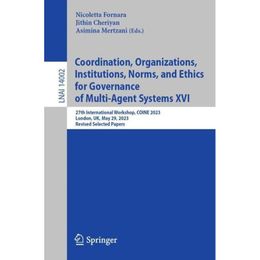 Springer Coordination, Organizations, Institutions, Norms, and Ethics for Governance of Multi-Agent Systems XVI, Kartoniert (TB)