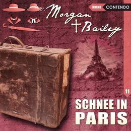 Morgan & Bailey - Schnee In Paris,1 Audio-CD - Joachim Tennstedt, Ulrike Möckel, Katja Brügger (Hörbuch)