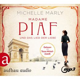 Mutige Frauen zwischen Kunst und Liebe - 9 - Madame Piaf und das Lied der Liebe - Michelle Marly (Hörbuch)