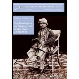 New Readings in the Literature of British India, c. 1780-1947 - Shafquat Towheed, Kartoniert (TB)