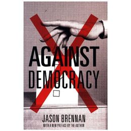 Princeton University Press Against Democracy - Jason Brennan, Kartoniert (TB)