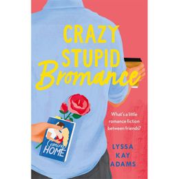 Headline Crazy Stupid Bromance - Lyssa Kay Adams, Taschenbuch